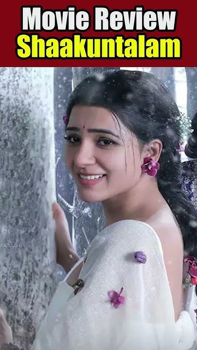 Shaakuntalam movie review ! Shaakuntalam film review ! Shaakuntalam review in hindi ! - YouTube