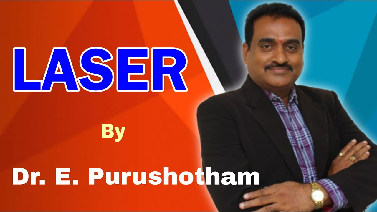 LASER By Dr. E. Purushotham - YouTube