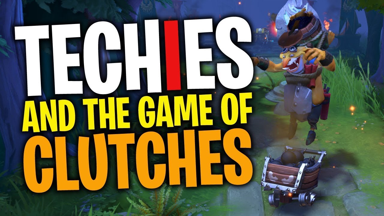 Techies and the Game of CLUTCHES - DotA 2 - YouTube