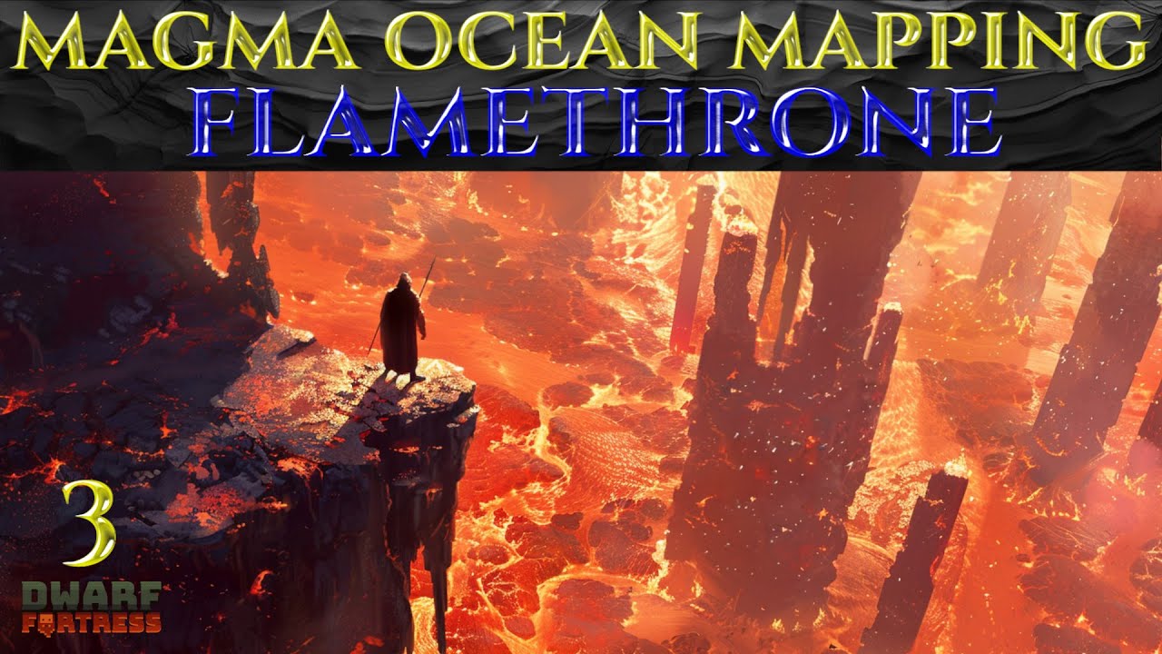 MAGMA OCEAN MAPPING - Lets Play DWARF FORTRESS Gameplay Ep 3 - YouTube