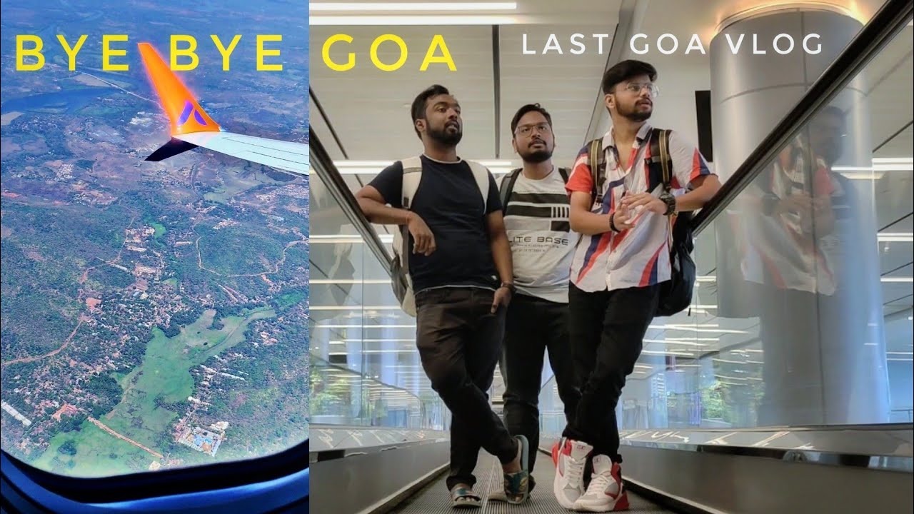 Last Goa Vlog 🥺 - 25 Tough to say Good bye Goa - YouTube