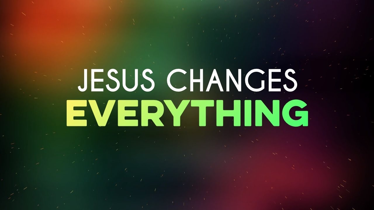 Jesus Changes Everything - Bishop Evett Guyton - Celebration Church of ...