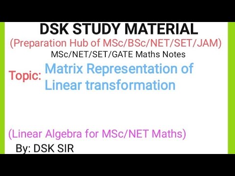 Linear algebra for MSc Maths | Matrix Representation of linear ...