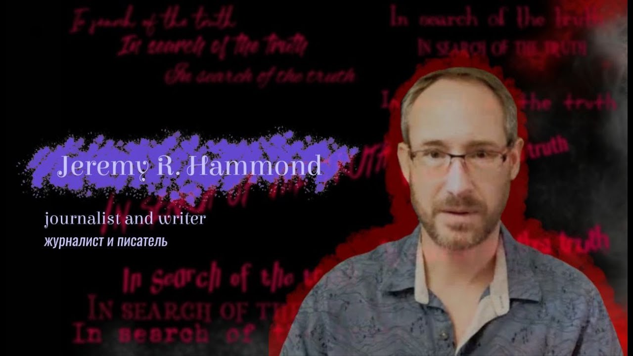 In search of the truth. Interview with Jeremy R. Hammond / В поисках ...