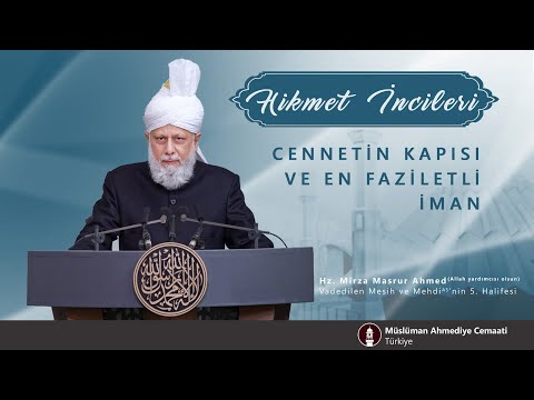 Hikmet İncileri - CENNETİN KAPISI VE EN FAZİLETLİ İMAN