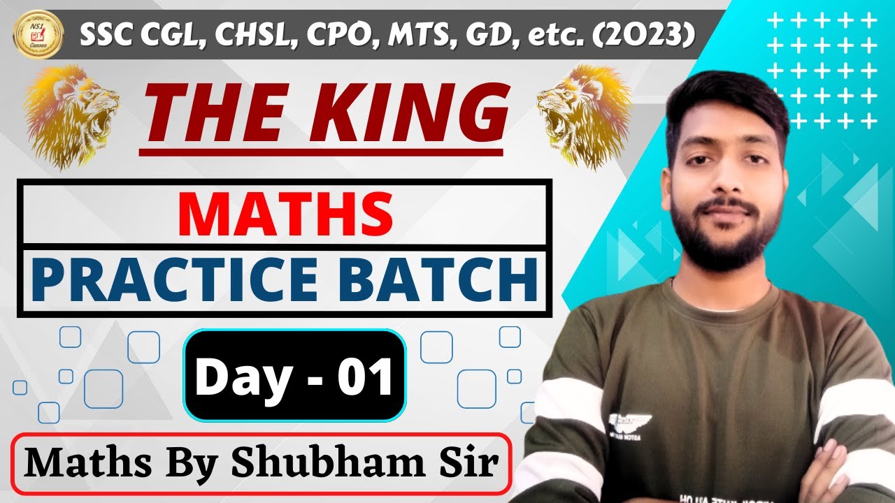 Day-01 || THE KING - MATHS PRACTICE BATCH || Maths By Shubham Sir ...