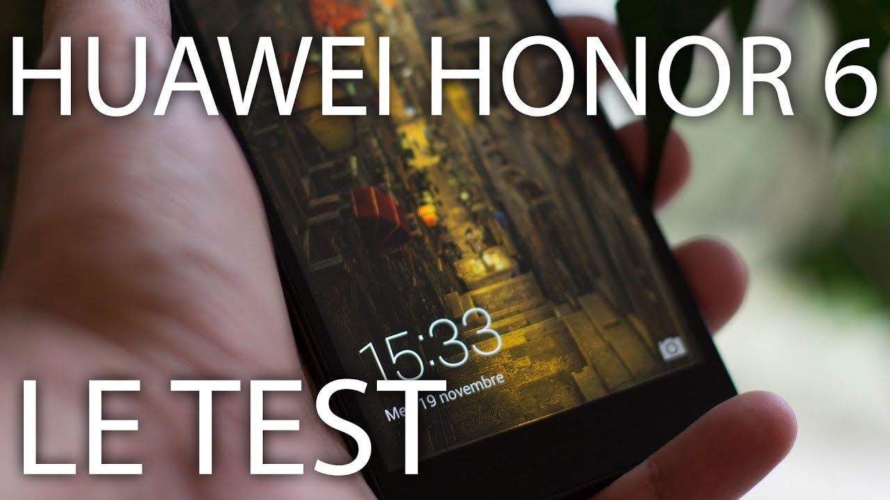 Test : Huawei Honor 6 - YouTube