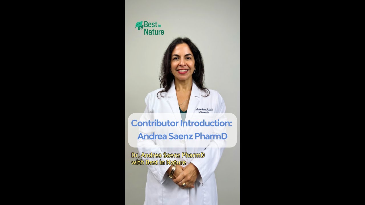 Best in Nature Contributor Introduction: Dr. Andrea Saenz PharmD ...