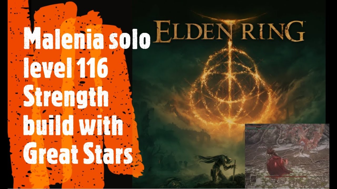 Elden Ring [Malenia solo level 116 Strength build with Great Stars ...
