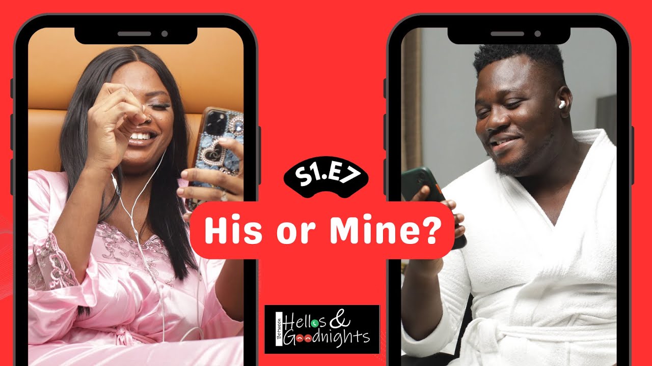 His or Mine | Between Hellos & Goodnights: S1E7 - YouTube
