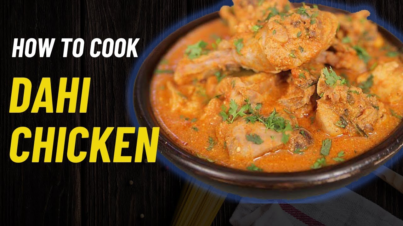 Dahi Chicken Recipe | Dahi chicken curry | Dahi chicken at home - YouTube