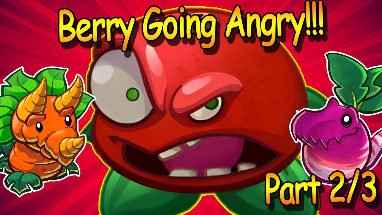 (Part 2) Grow All Of Ur Plants With Berry Angry ♦ PvZ Heroes - YouTube