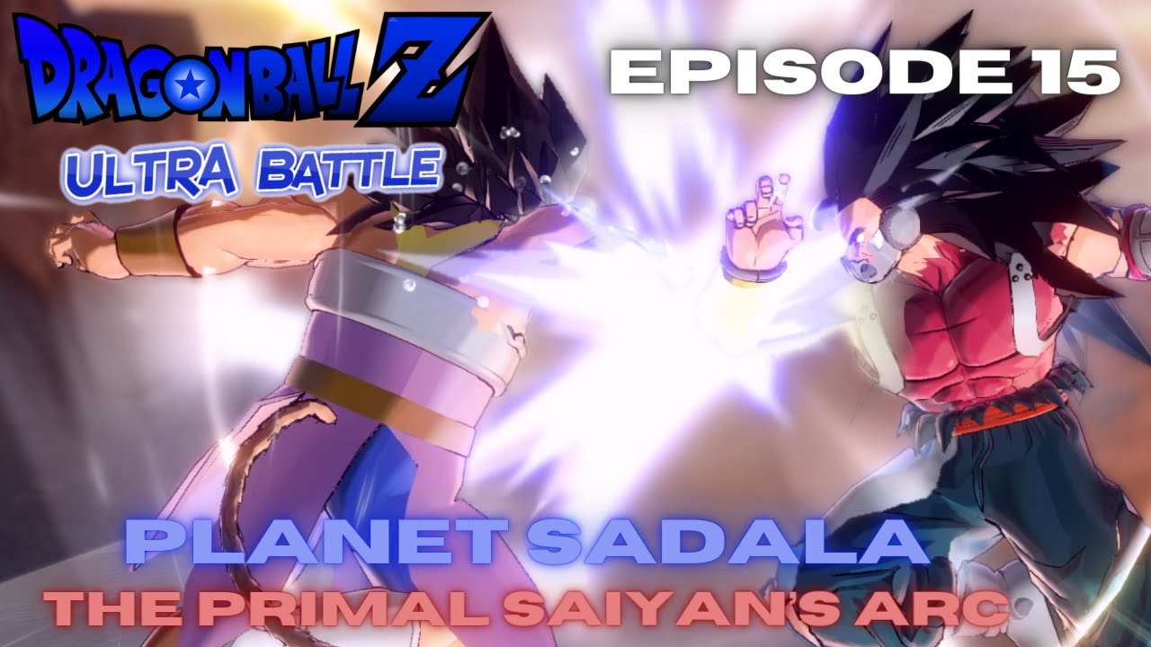 Dragon Ball Z Ultra Battle Episode 15 (Planet Sadala) - YouTube