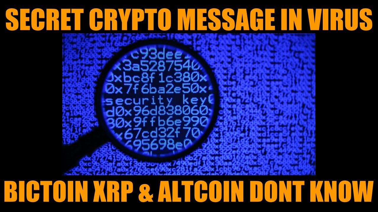 SECRET CRYPTO MESSAGE IN VIRUS! BITCOIN XRP & ALTCOINS DON'T KNOW ...