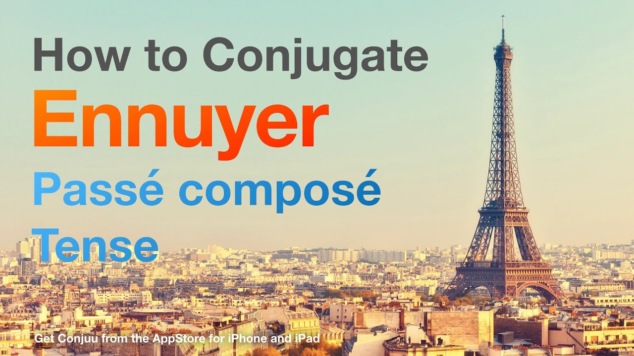 How to conjugate Ennuyer (to bore, annoy) in Passé composé tense. - YouTube