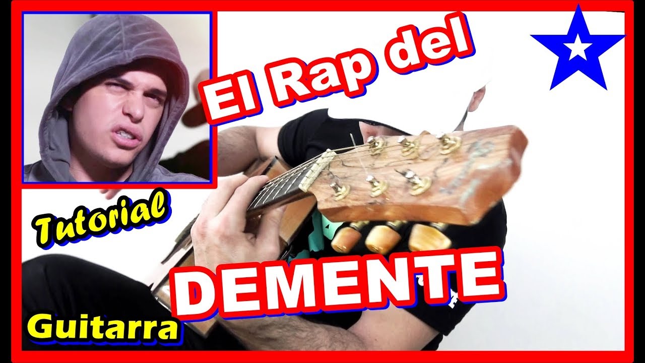 Cómo tocar EL RAP DEL DEMENTE 👌 GUITARRA Agustín De la O Tutorial 2019 ...
