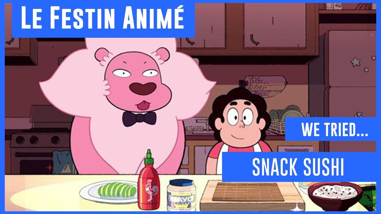 [1]Comment faire les SNACK SUSHI de Steven Universe !! - Le festin ...