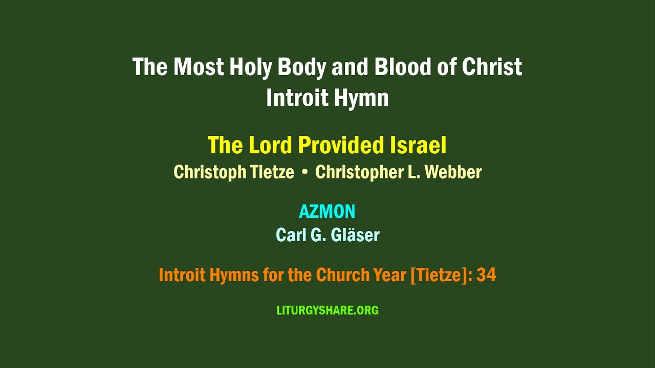 The Most Holy Body and Blood of Christ (Corpus Christi): Introit Hymn ...