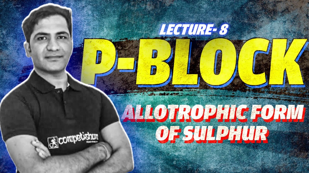 #8-Allotropic Form of Sulphur |Oxy Acid series |compounds of Sulphur ...