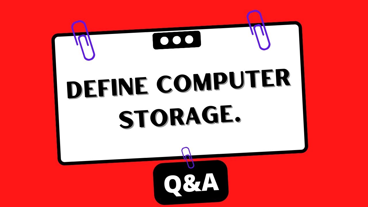 Define Computer Storage. | Electrical Engineering - YouTube