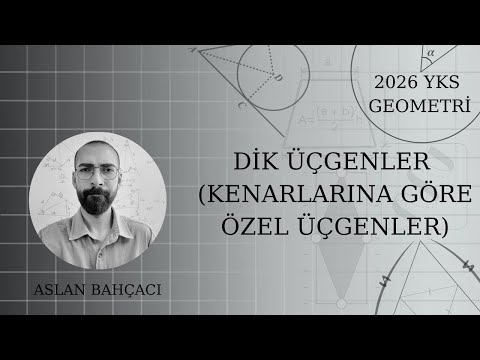 Konu3.3: DİK ÜÇGENLER (Kenarlarına Göre Özel Üçgenler)