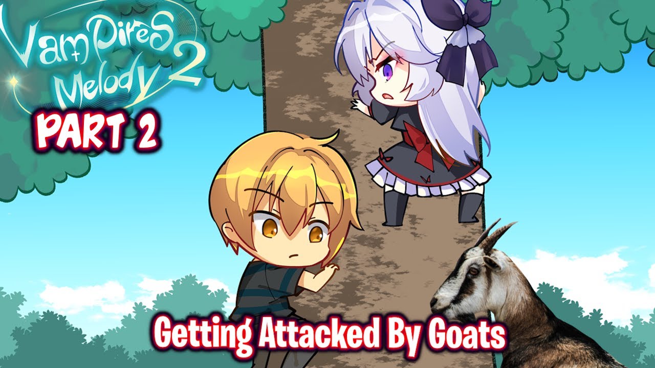 Getting Attacked By Goats!!!! - Part 2 - Vampires Melody 2 [ Full ...