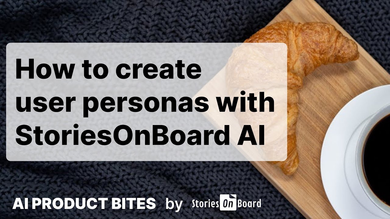 How to write user persona with StoriesOnBoard AI - YouTube