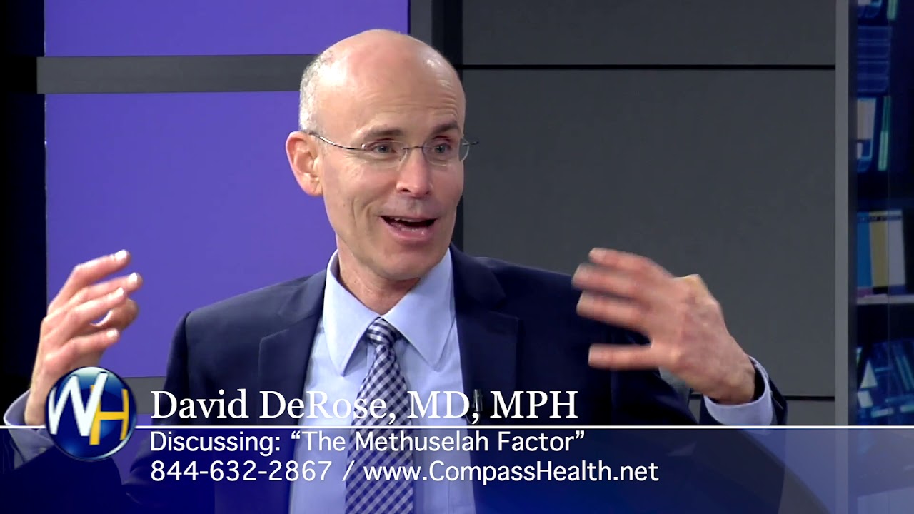 The Methuselah Factor with David DeRose, MD - YouTube