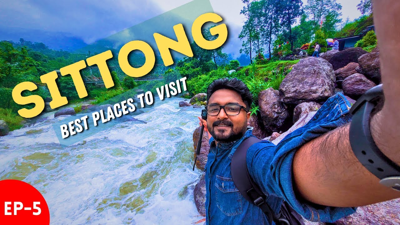 Sittong | Sittong Homestay | Jogighat | Mongpu | Sittong Sightseeing ...