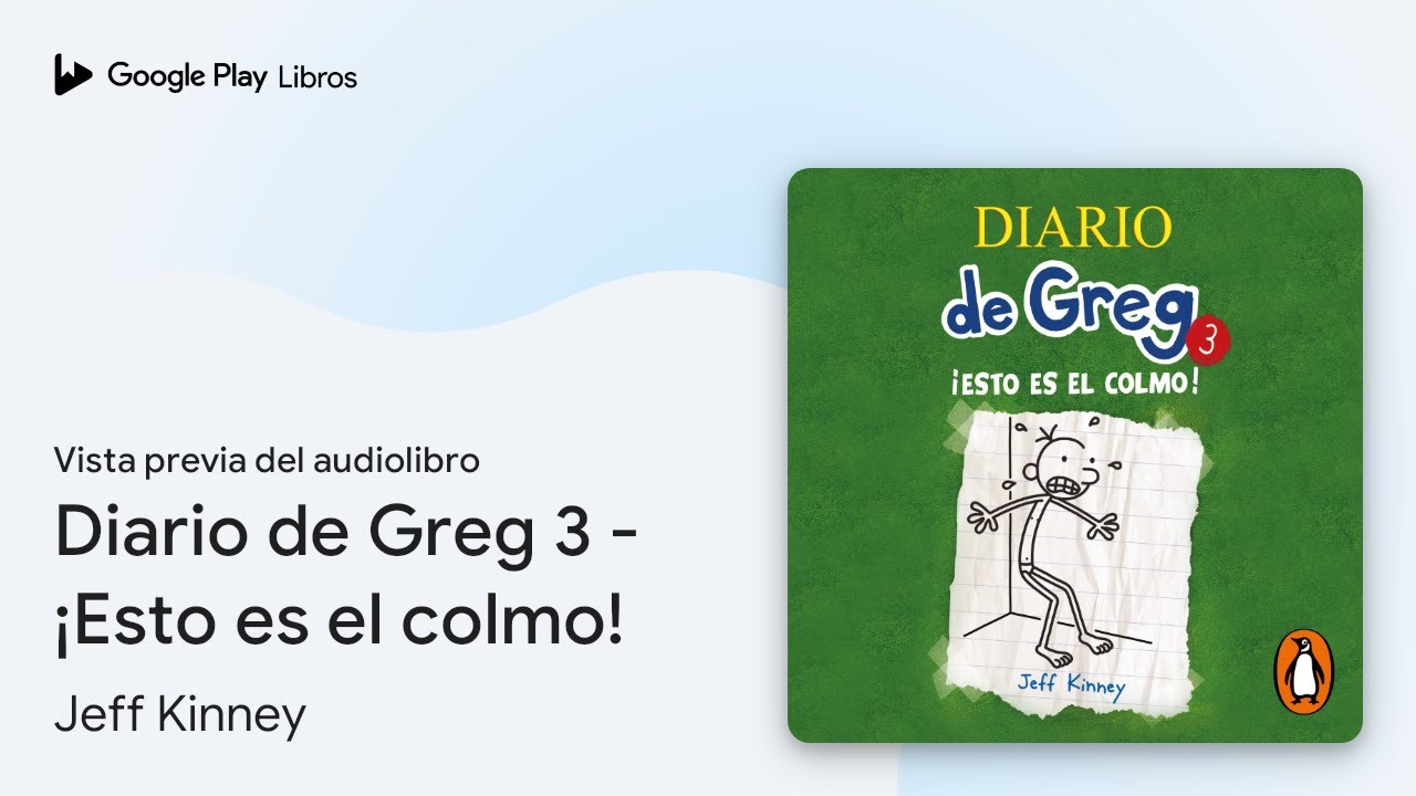 Diario de Greg 3 - ¡Esto es el colmo! de Jeff Kinney · Vista previa del ...