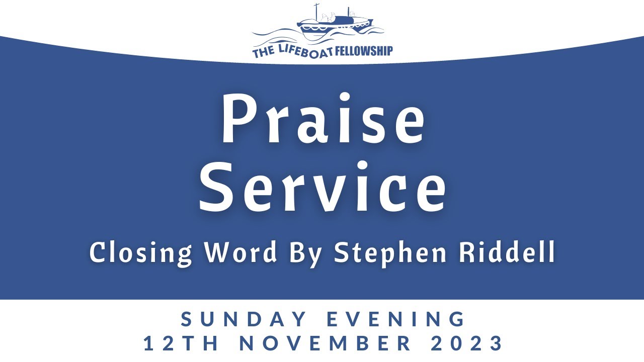 Praise Service - Closing Word By Stephen Riddell - YouTube