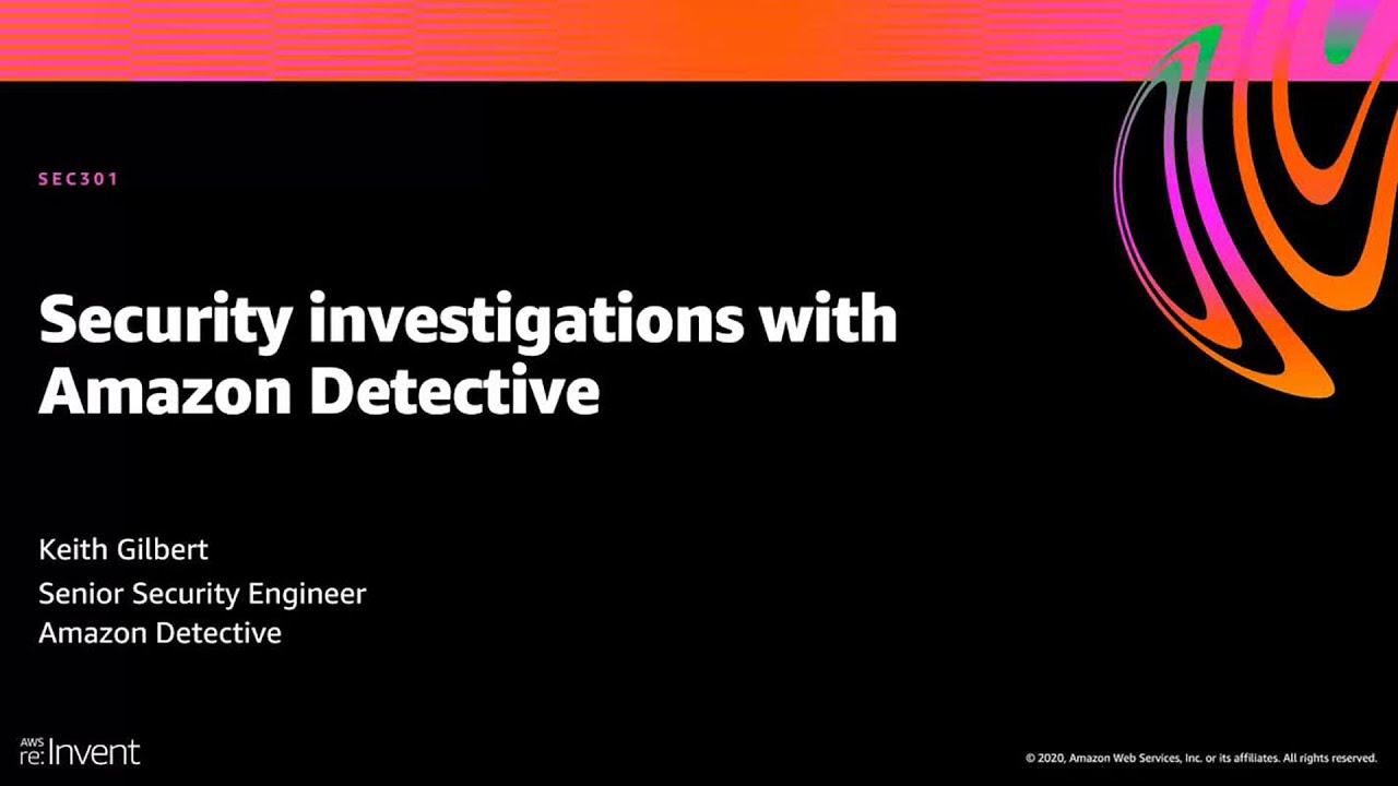 AWS re:Invent 2020: Security investigations with Amazon Detective - YouTube