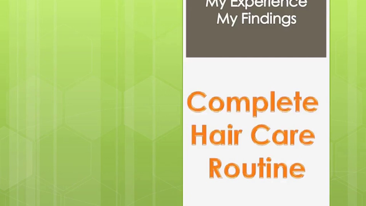 Complete Hair Care Routine - YouTube