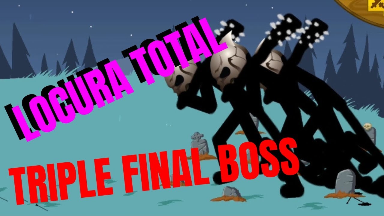 LOCURA TOTAL!!! 😱 || TRIPLE JEFE FINAL (STICK WAR: LEGACY MISION ...