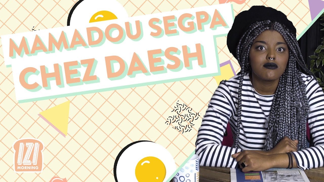 IZI MORNING 🍩 MAMADOU SEGPA CHEZ DAESH - YouTube
