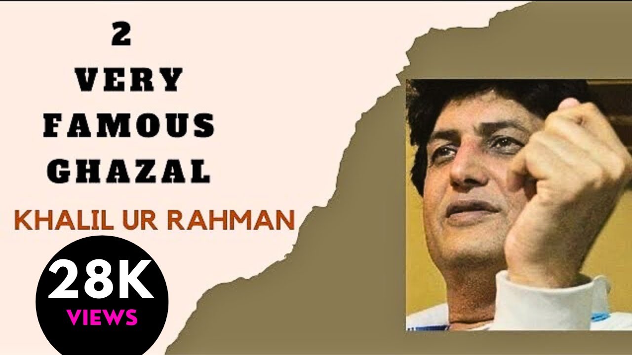 2 very famous urdu ghazal of #KhalilUrRahman । - YouTube