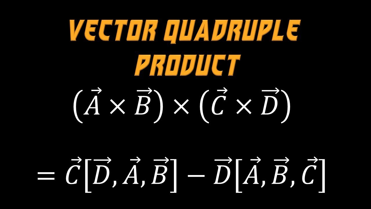 1.22 | Review Of Vector Algebra | Vector Product of Four Vectors - YouTube