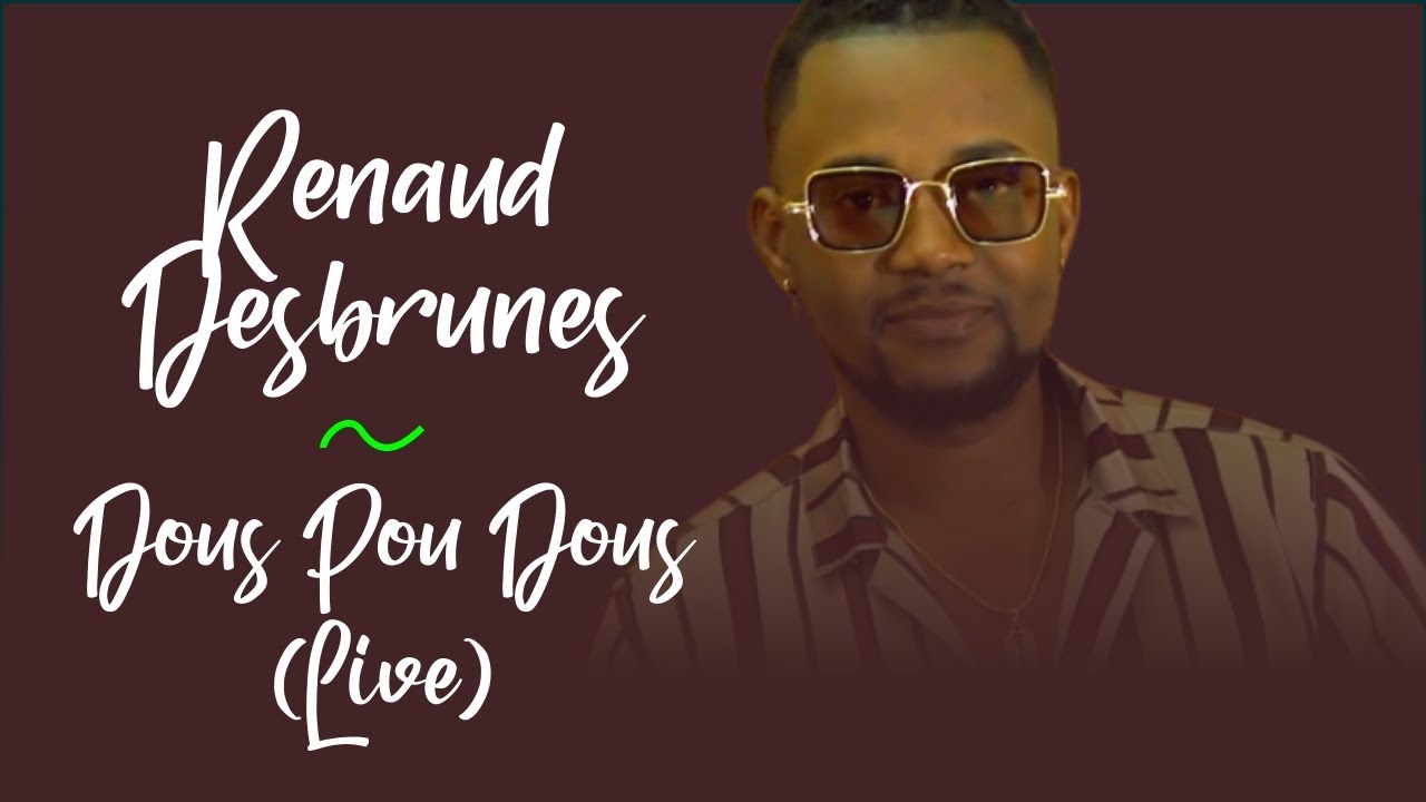 RENAUD DEBRUNE - DOUS POU DOUS [LIVE] | SATURDAY, JULY 15, 2023 ...