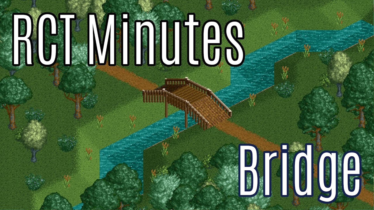 RCT Minutes #19: Bridge | OpenRCT2 - YouTube