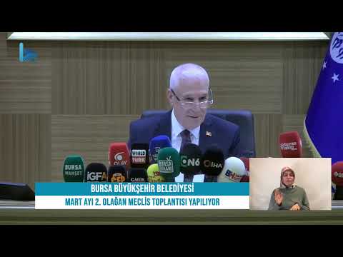 🎥 CANLI | Bursa Büyükşehir Belediyesi Mart Ayı 2. Olağan Meclis Toplantısı