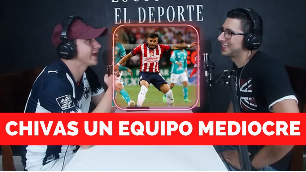 Chivas un equipo mediocre - YouTube