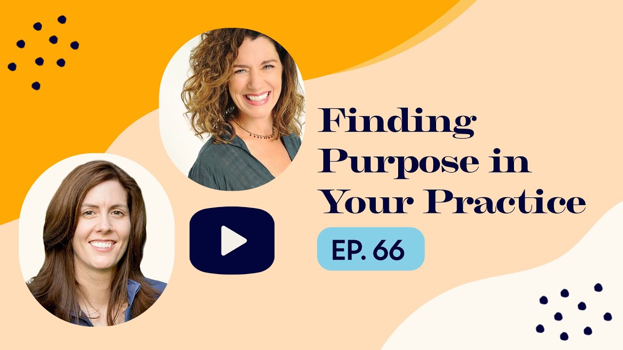Finding Purpose in Your Practice - Danielle Stoller PT, MSPT and ...