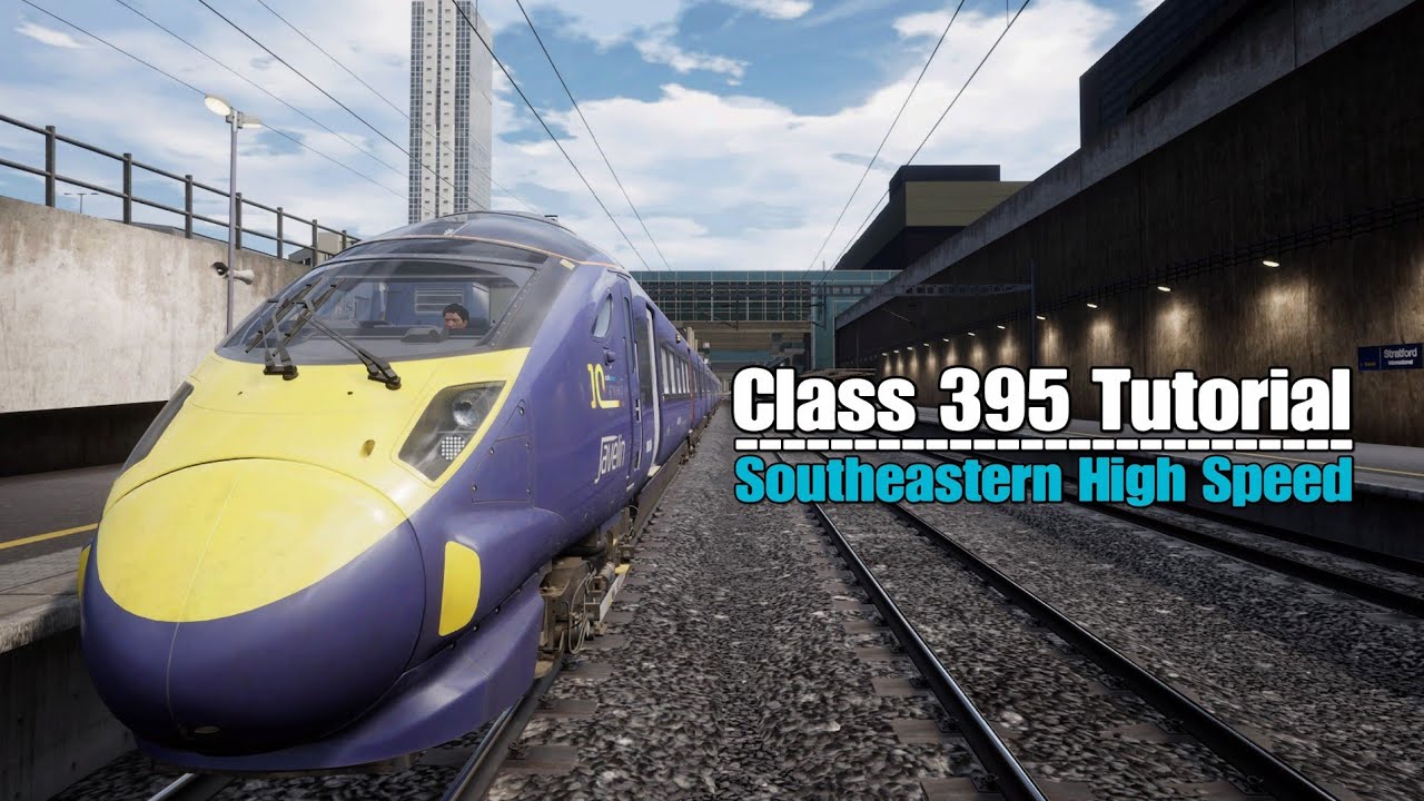 Class 395 Tutorial|Southeastern High Speed|Train Sim World 2 - YouTube