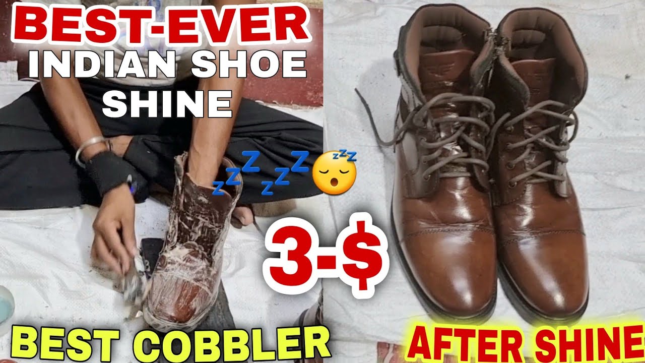 Indian Cobbler,Best Boot polish, Amazing Shine,Great Work STYLE By A ...