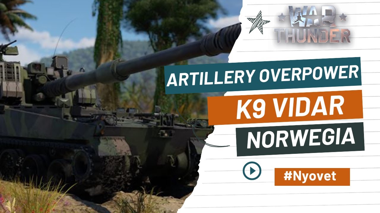 War Thunder Indonesia - Artillery Overpower K9 Vidar / K9 Thunder Export Dari Korea Selatan ...