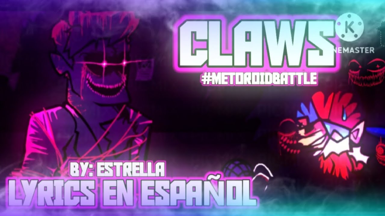CLAWS LYRICS EN ESPAÑOL #Metoroidbattle [CORRUPTION REIMAGINED] FT ...
