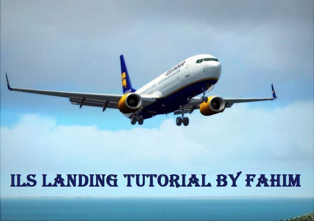 FSX ILS Landing Tutorial by Fahim - YouTube