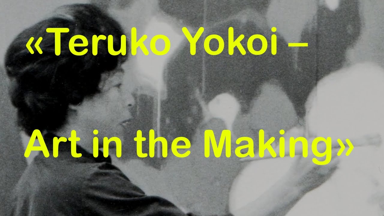 «Teruko Yokoi – Art in the Making» - YouTube