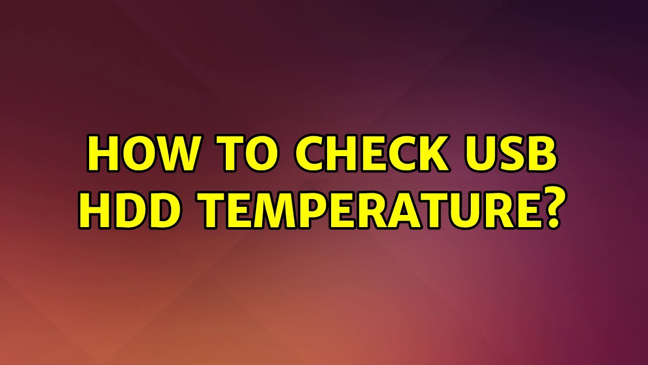 Ubuntu: How to check USB HDD temperature? - YouTube