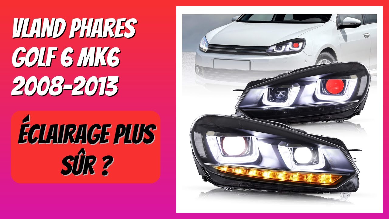 AVIS (2026) : VLAND Phares Golf 6 MK6 2008-2013. DÉTAILS - YouTube